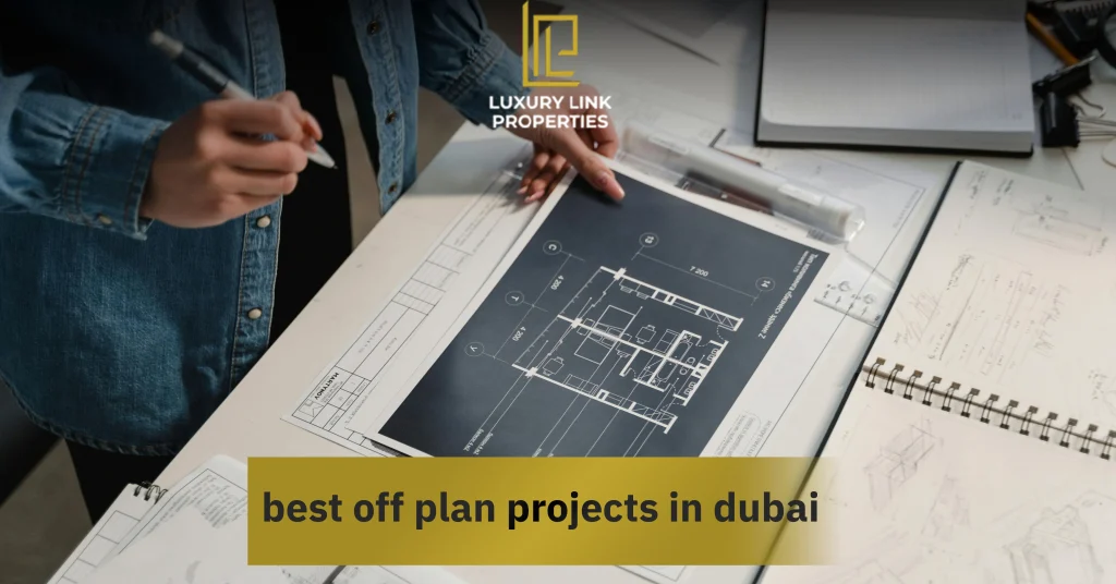 Luxury Living & Smart Investing: Best Off Plan Projects in Dubai ...